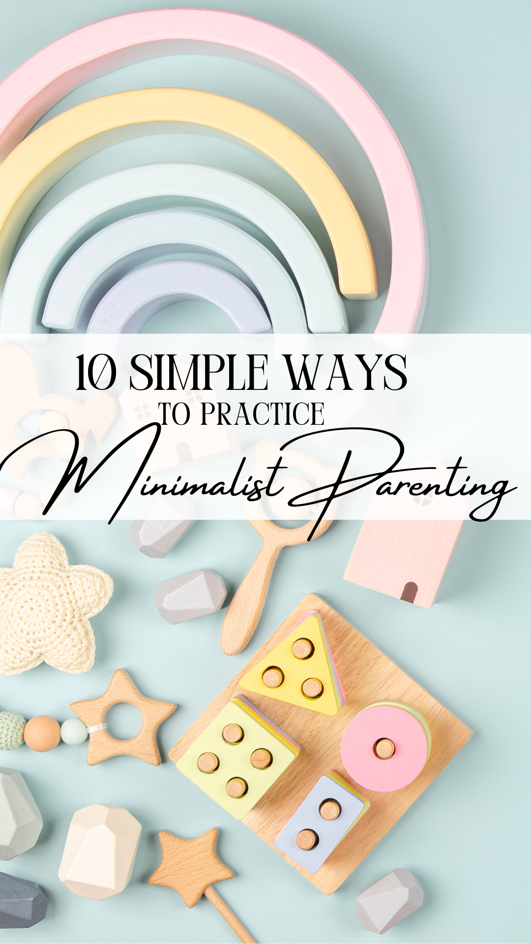 10 Simple Ways to Practice Minimalist Parenting - Nourishing Parenting